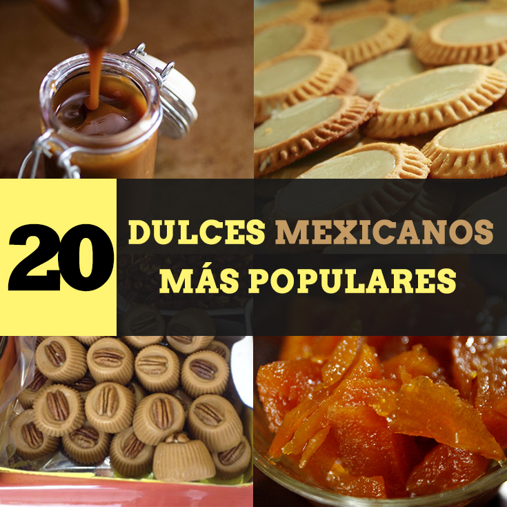 Los 20 Dulces Mexicanos Más Populares - Tips Para Tu Viaje