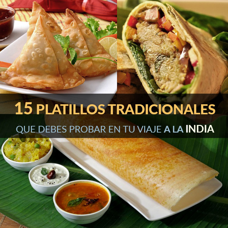 15 Platillos Tradicionales Que Debes Probar En Tu Viaje A La India ...