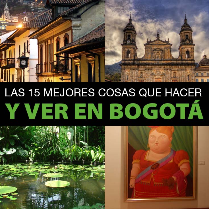 Las 15 mejores cosas que hacer y ver en Bogotá - Tips Para Tu Viaje