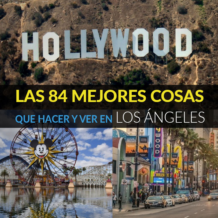 Las 84 mejores cosas que hacer y ver en Los Ángeles - Tips Para Tu Viaje
