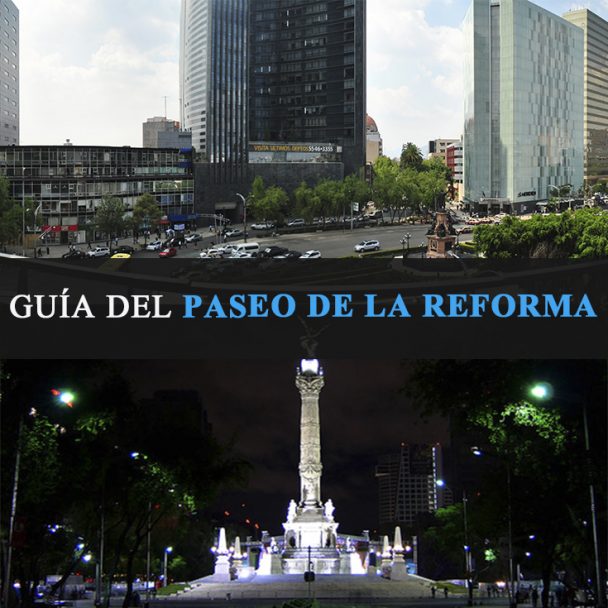 Paseo de la Reforma: la guía definitiva - Tips Para Tu Viaje