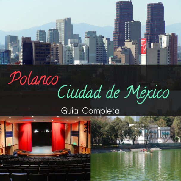 Polanco, Ciudad de México: todo lo que ocupas saber - Tips Para Tu Viaje
