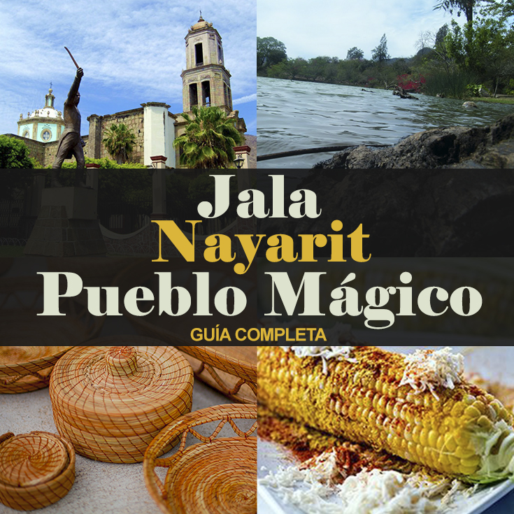 Jala, Nayarit - Pueblo Mágico: Guía Definitiva - Tips Para Tu Viaje