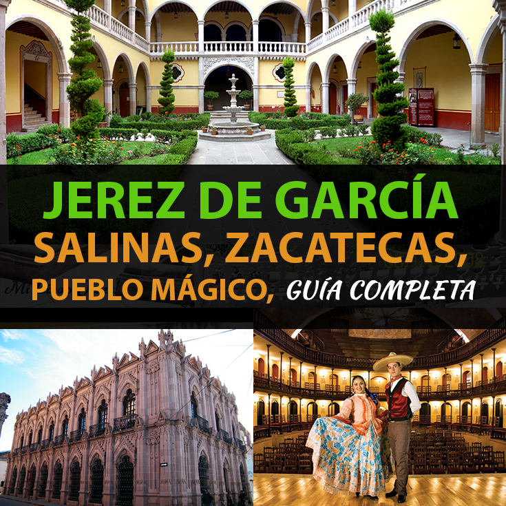 Jerez de García Salinas, Zacatecas - Pueblo Mágico: Guía Definitiva ...