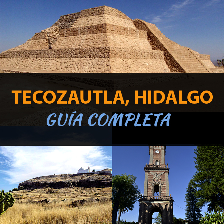 Tecozautla, Hidalgo: guía definitiva - Tips Para Tu Viaje
