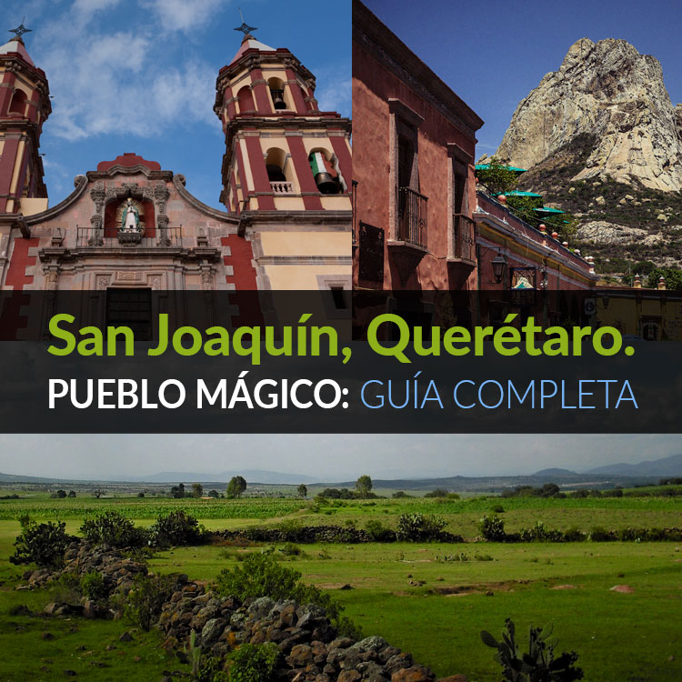 San Joaquín, Querétaro - Pueblo Mágico: Guía Definitiva - Tips Para Tu ...