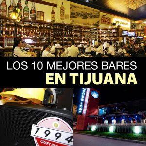 Los 10 Mejores Bares En Tijuana - Tips Para Tu Viaje