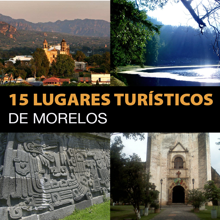 15 Lugares Turísticos De Morelos - Tips Para Tu Viaje