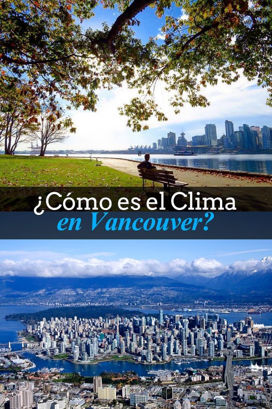 ¿Cómo es el clima en Vancouver? - Tips Para Tu Viaje
