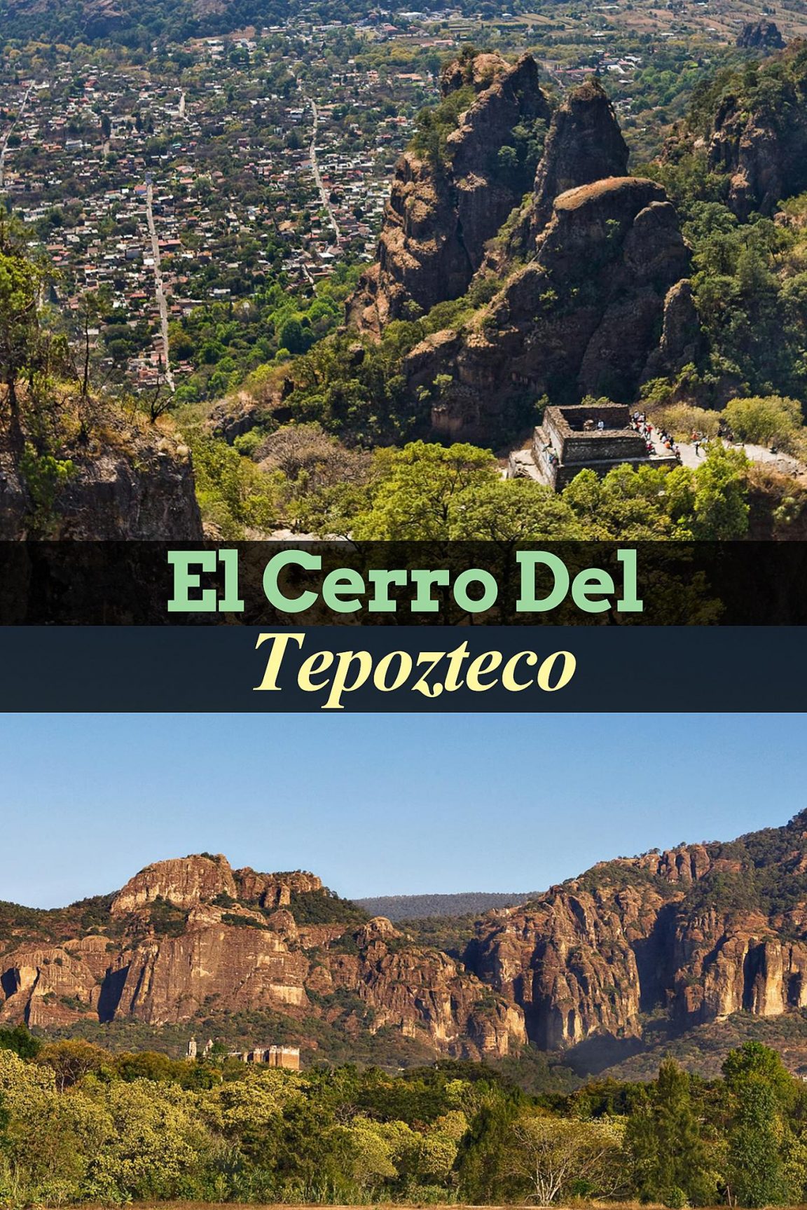 El Cerro del Tepozteco: lo que debes saber antes de ir - Tips Para Tu Viaje