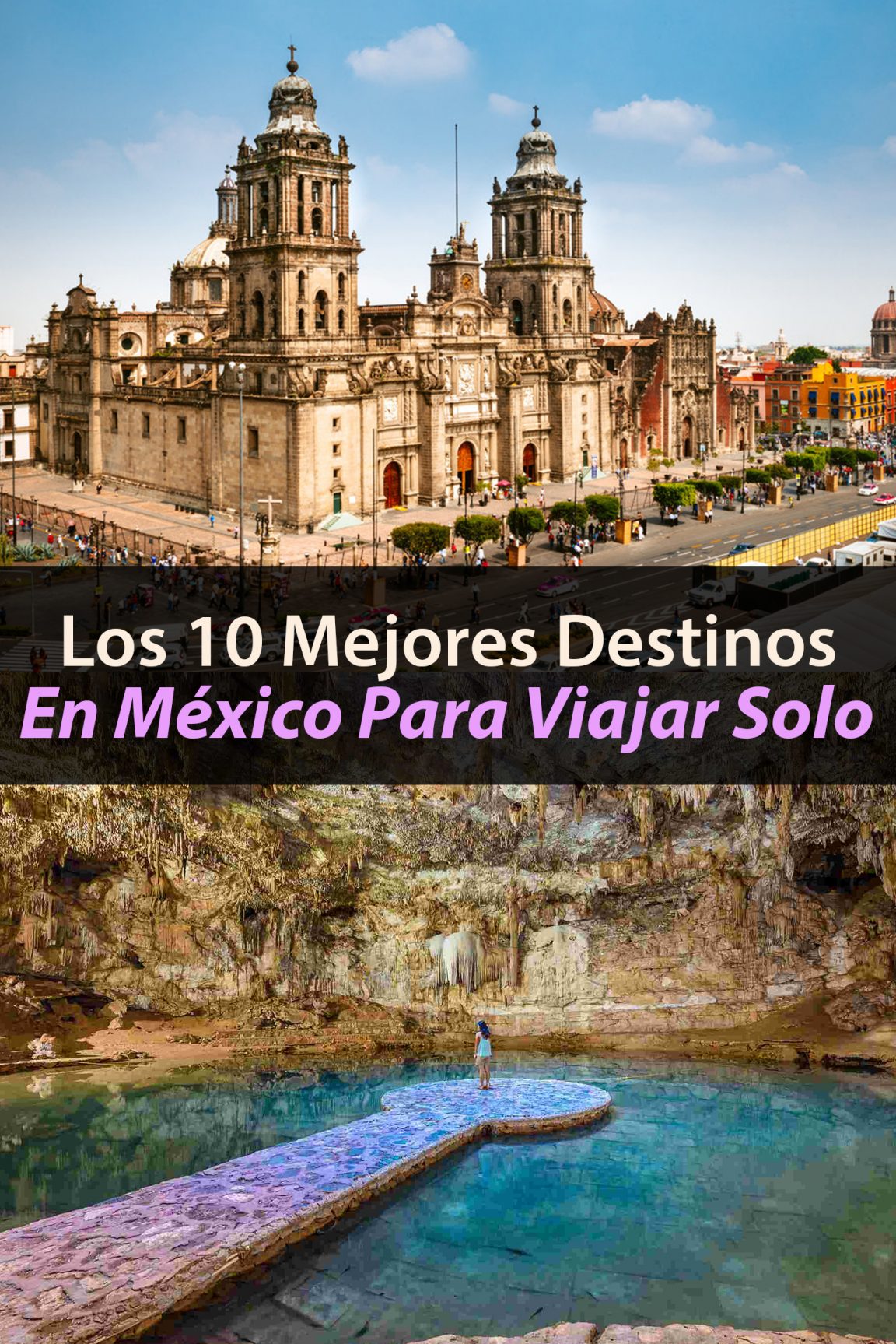 Los 10 destinos en México que debes visitar mientras estás soltero ...