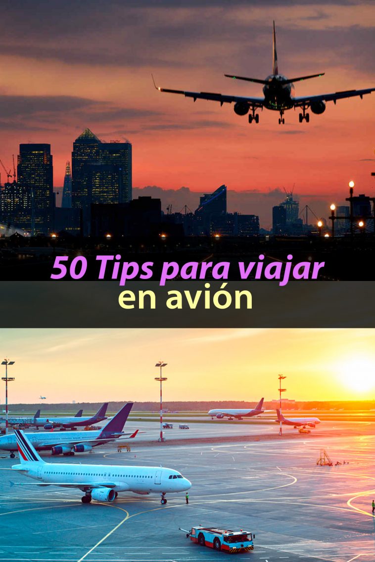 50 tips y trucos muy importantes para viajar en avión - Tips Para Tu Viaje