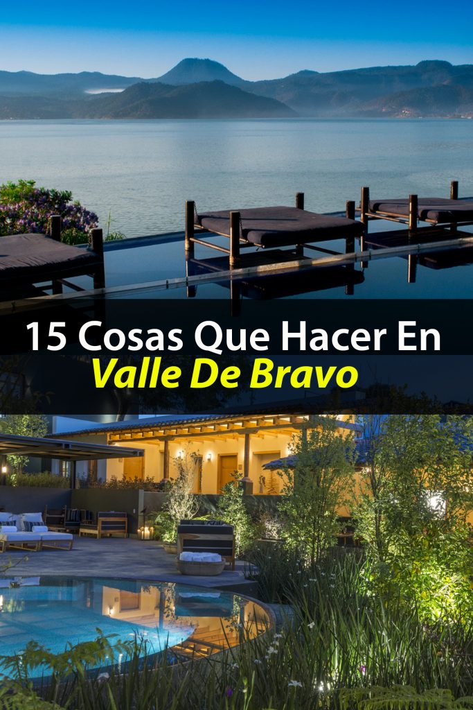 15 cosas que hacer y ver en Valle de Bravo - Tips Para Tu Viaje