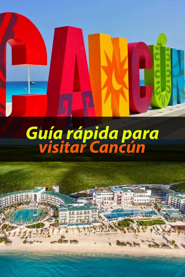 Guía rápida para visitar Cancún: todo lo que necesitas saber - Tips ...