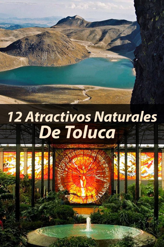 12 atractivos naturales de Toluca que debes conocer - Tips Para Tu Viaje