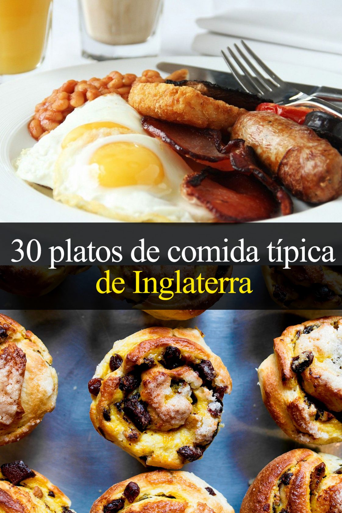 30 platos de comida típica de Inglaterra - Tips Para Tu Viaje